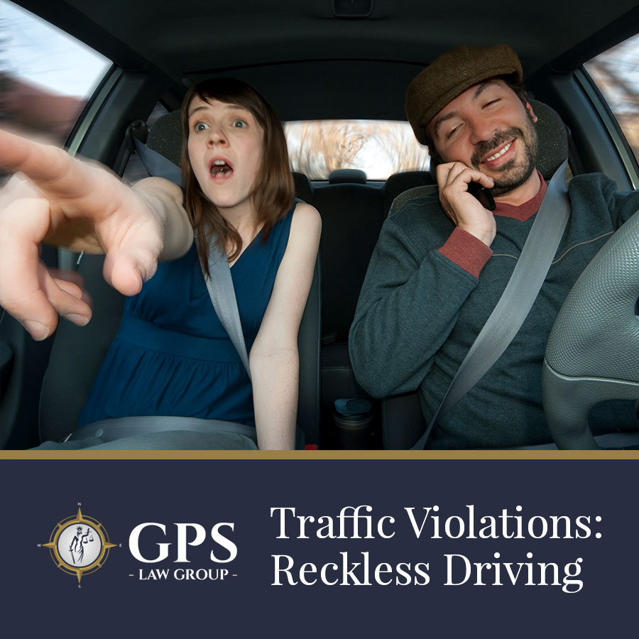 Traffic Violations: Reckless Driving | GPS Law Group